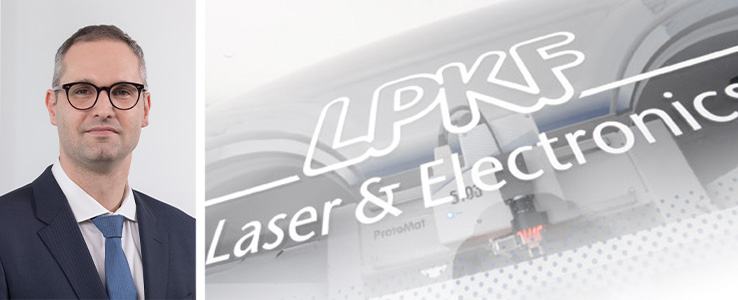 Simon Reiser ist neuer Managing Director bei LPKF
